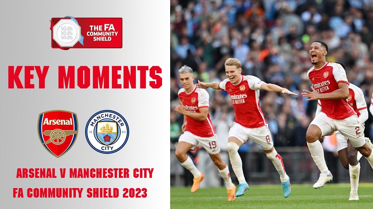 Arsenal v Manchester City | Key Moments | FA Community Shield 2023 ...
