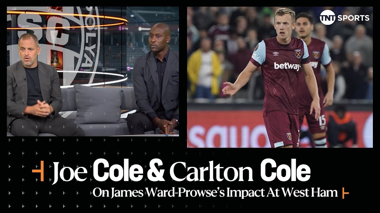 Joe Cole and Carlton Cole gush over 'top footballer' James Ward-Prowse ...