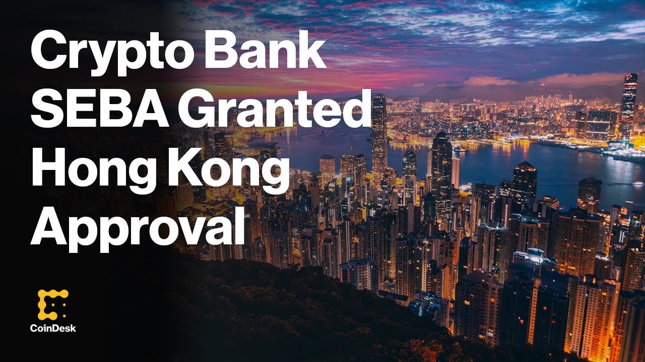 Crypto Bank SEBA Granted In-Principle Approval to Operate in Hong Kong ...