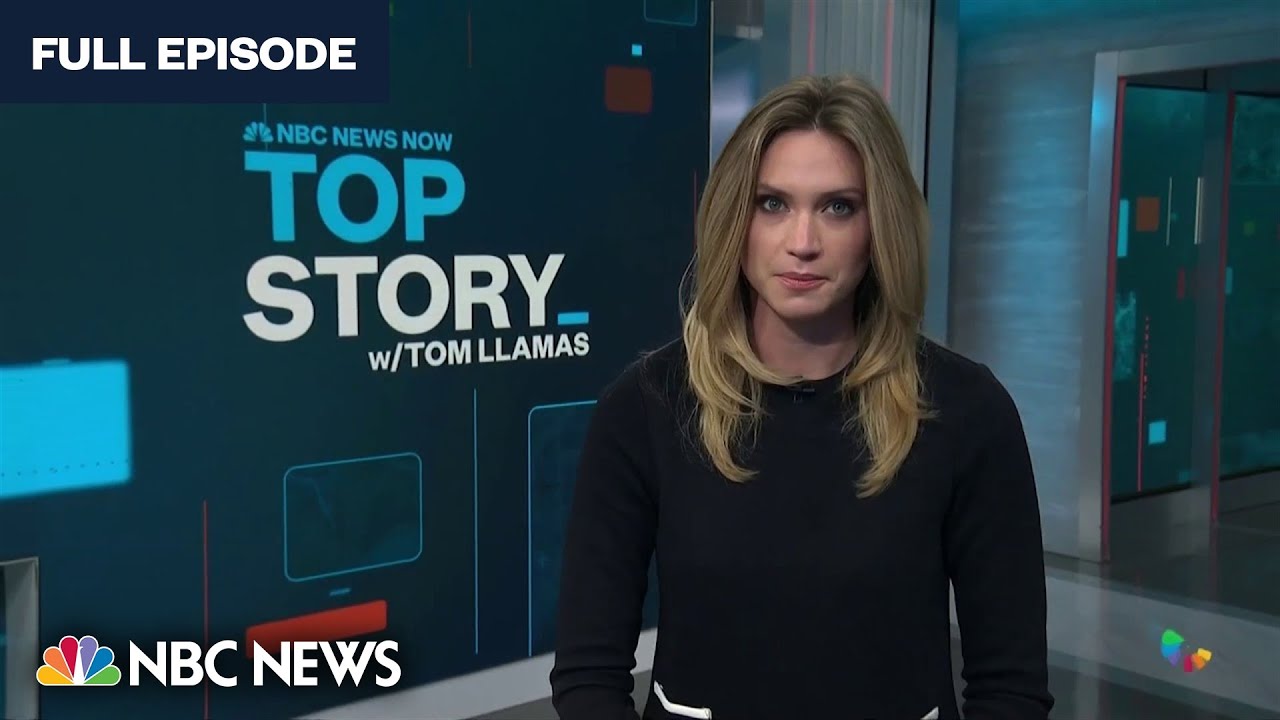 Top Story with Tom Llamas - July 24 | NBC News NOW - The Global Herald