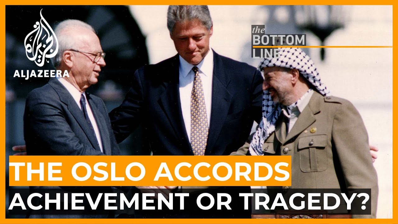 The Oslo peace accords: Historic achievement or historic tragedy? | The ...