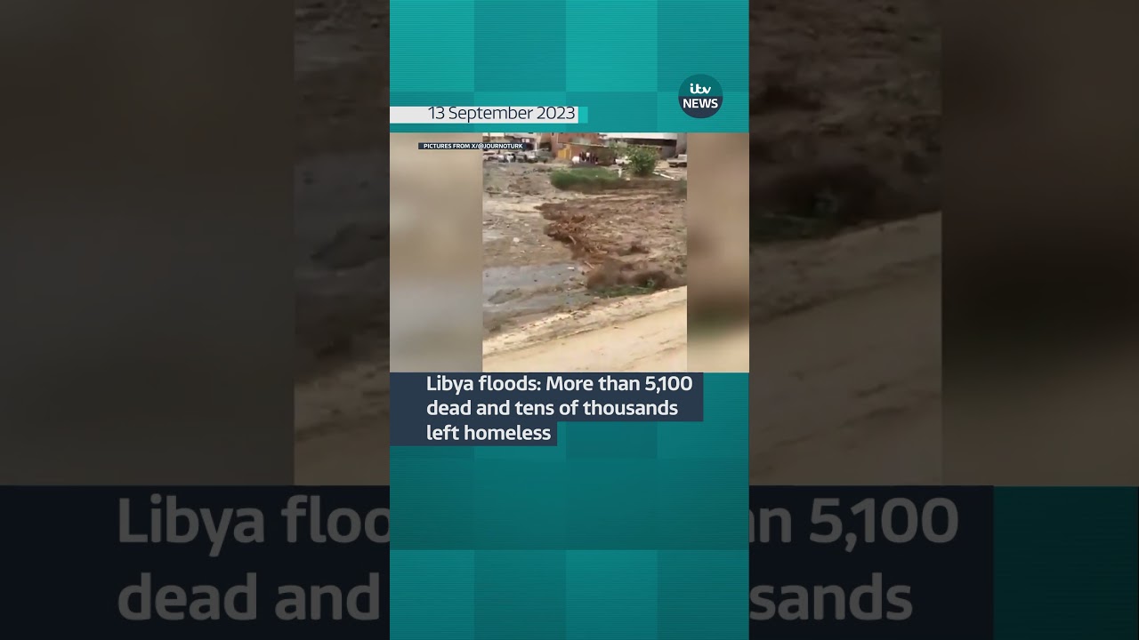 Libya floods: More than 5,100 dead and tens of thousands left homeless ...