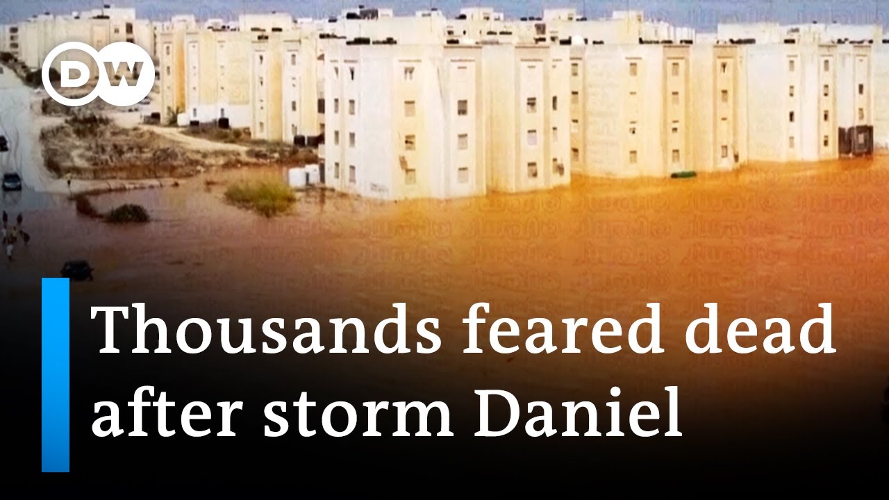 Storm Daniel unleashes deadly flooding in Libya | DW News - The Global Herald