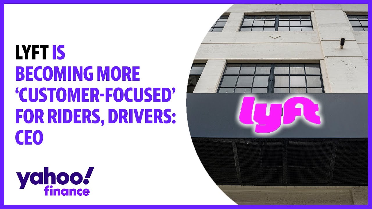 Lyft is becoming more 'customer-focused' for riders, drivers: CEO - The ...