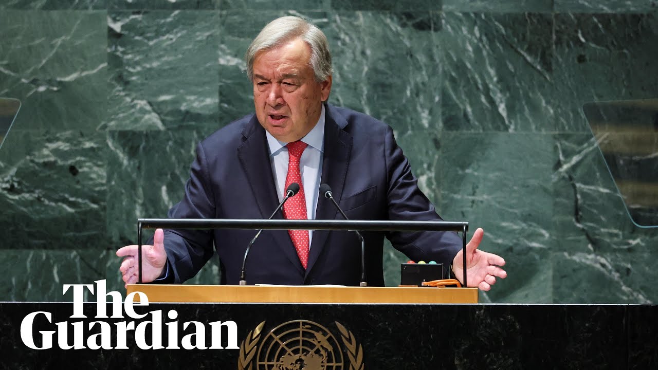 World is becoming 'unhinged', UN chief António Guterres tells general assembly - The Global Herald