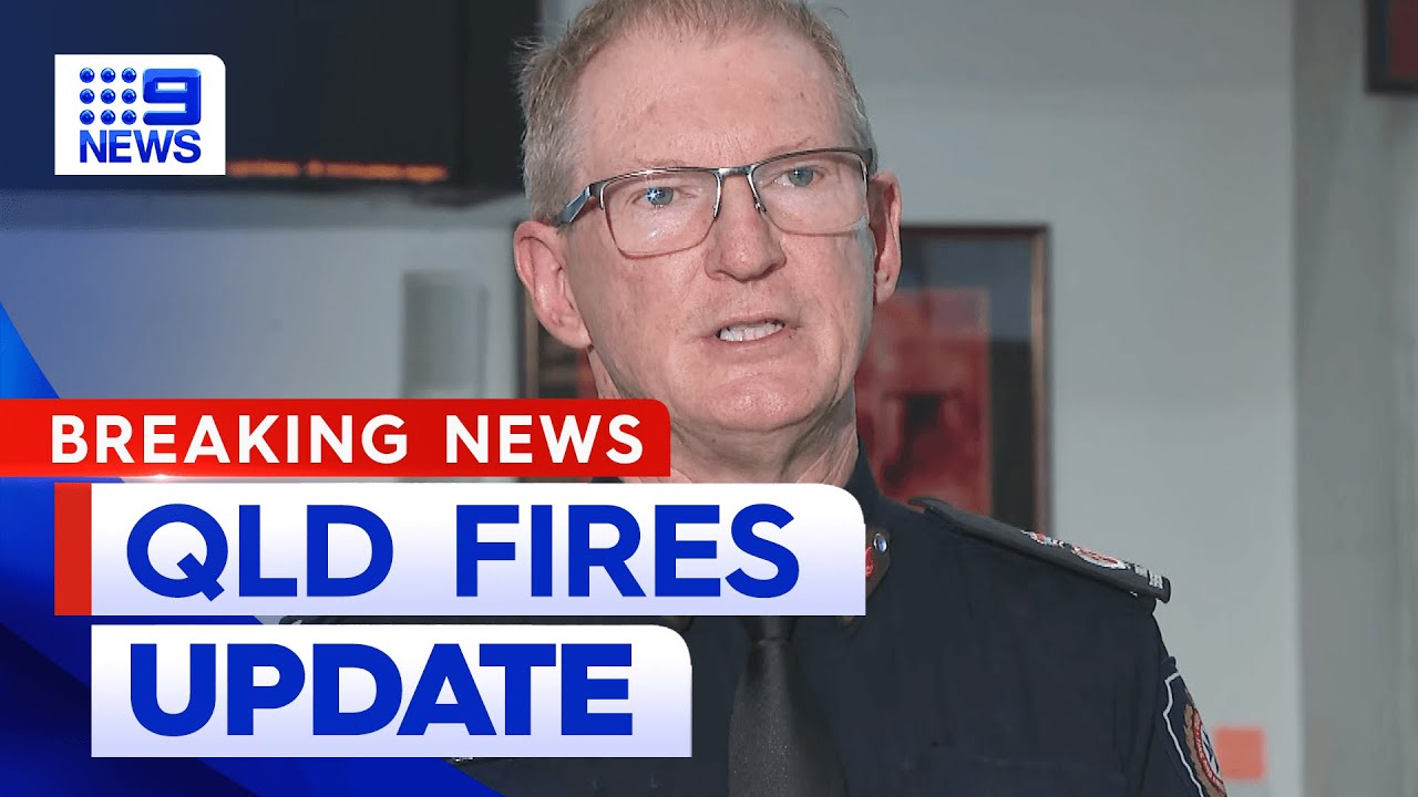 QFES provide update on firefighting operations | 9 News Australia - The ...