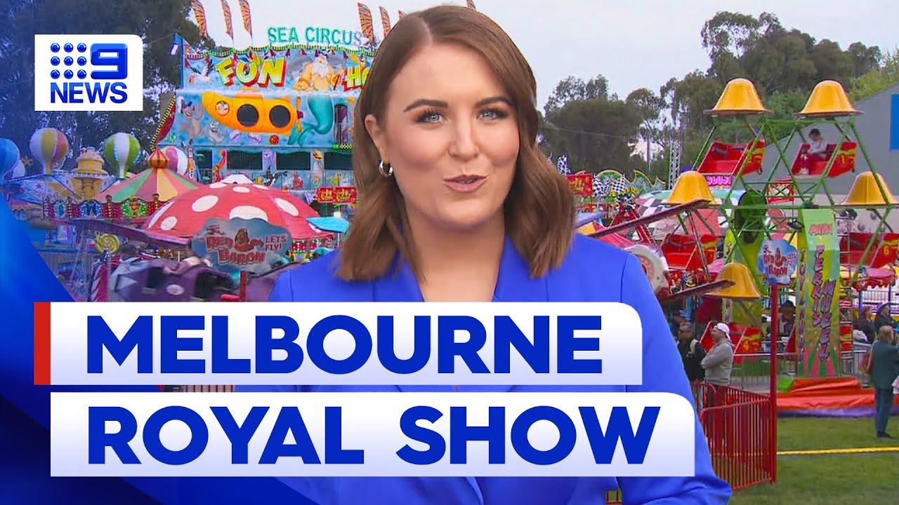 Melbourne Royal Show 175th anniversary | 9 News Australia - The Global ...