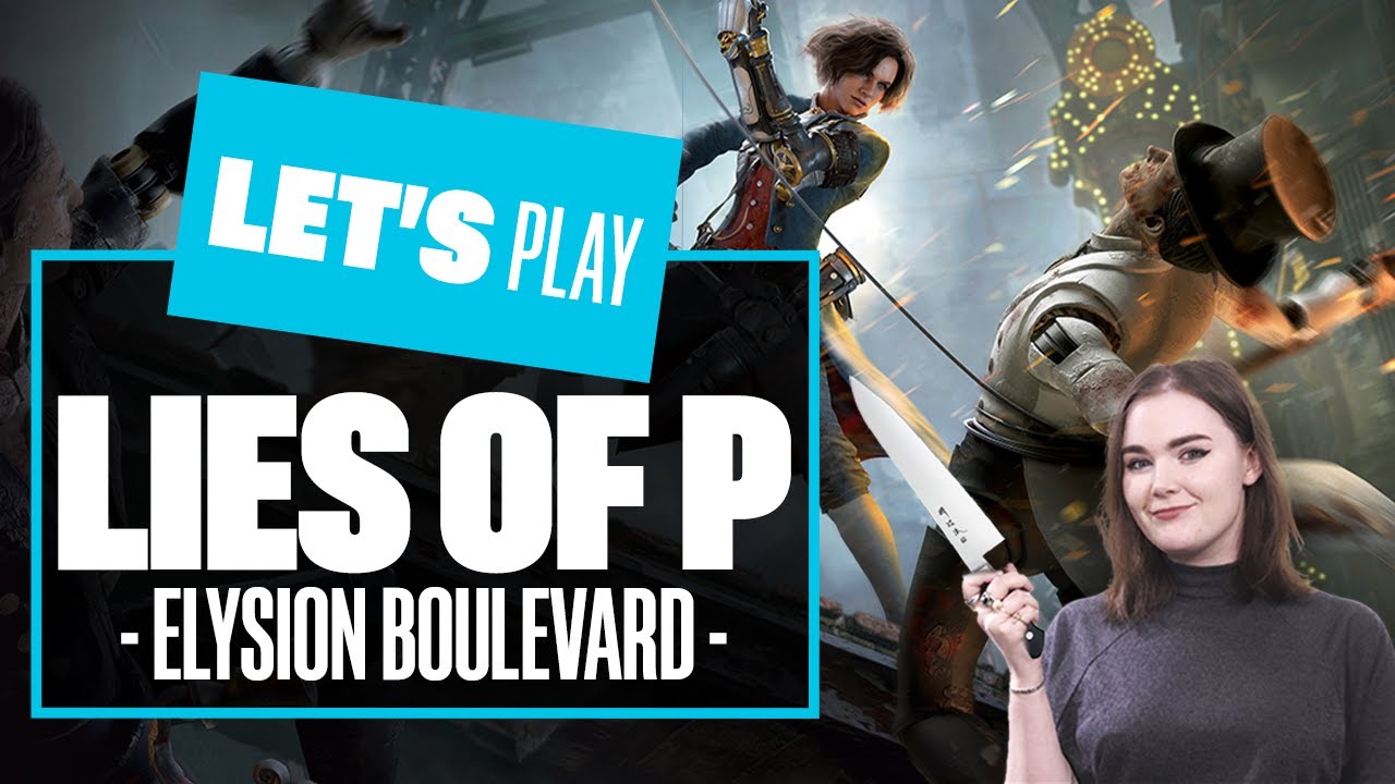 Let's Play LIES OF P PS5 PART 2 - ELYSION BOULEVARD - Lies Of P PS5 ...