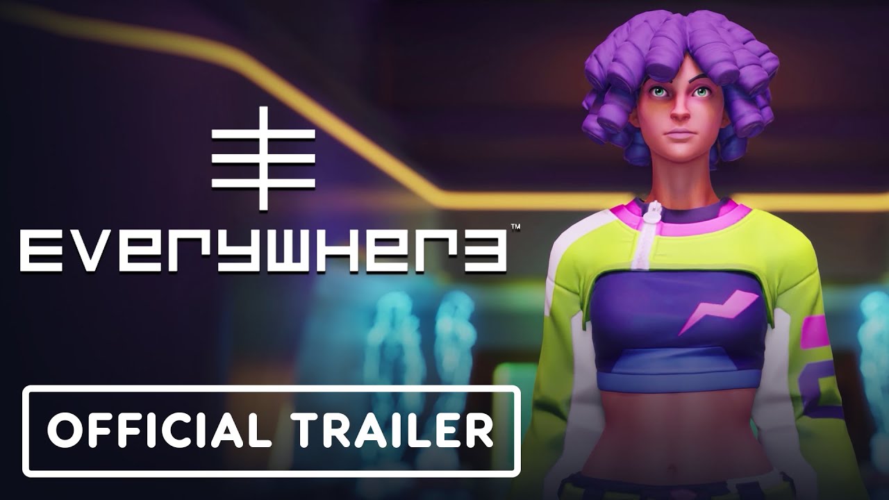 Everywhere - Official Reveal Trailer - The Global Herald
