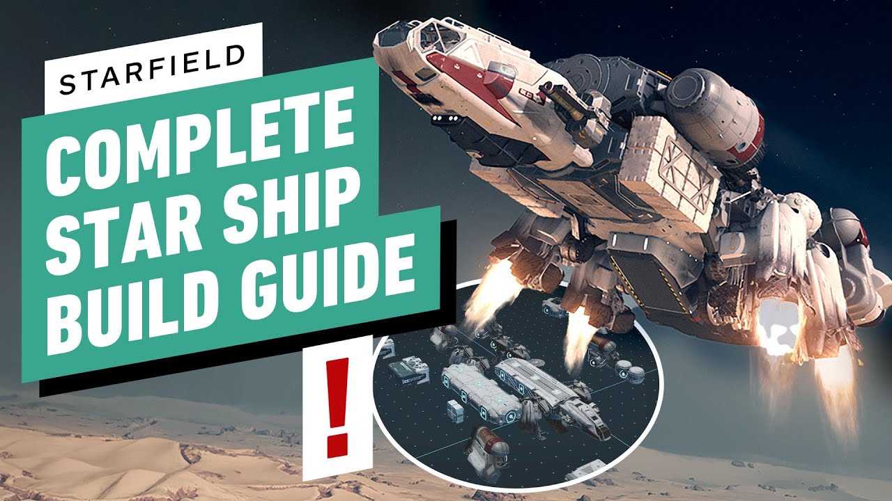 Starfield - How to Build Your Dream Starship - The Global Herald