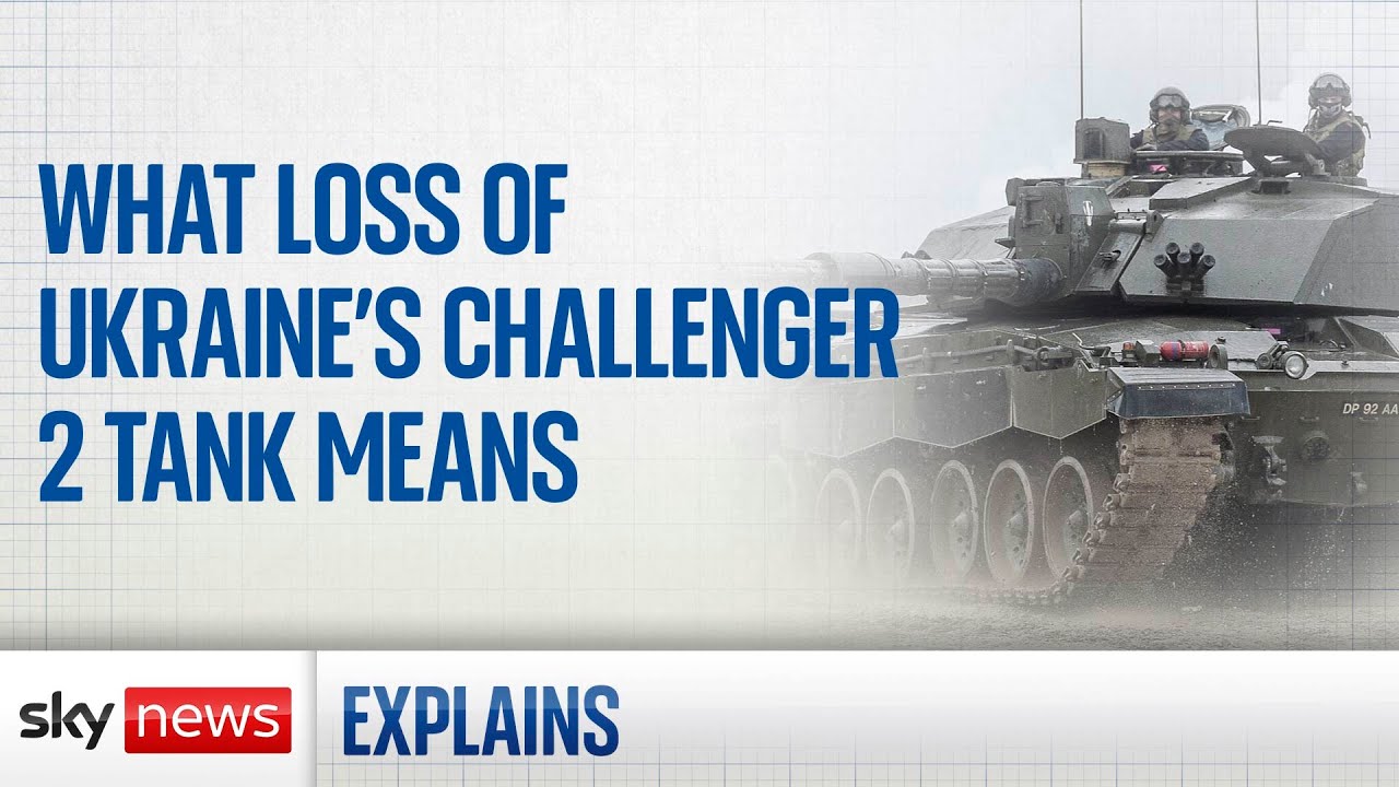 What does loss of Ukraine's Challenger 2 tank mean? - The Global Herald
