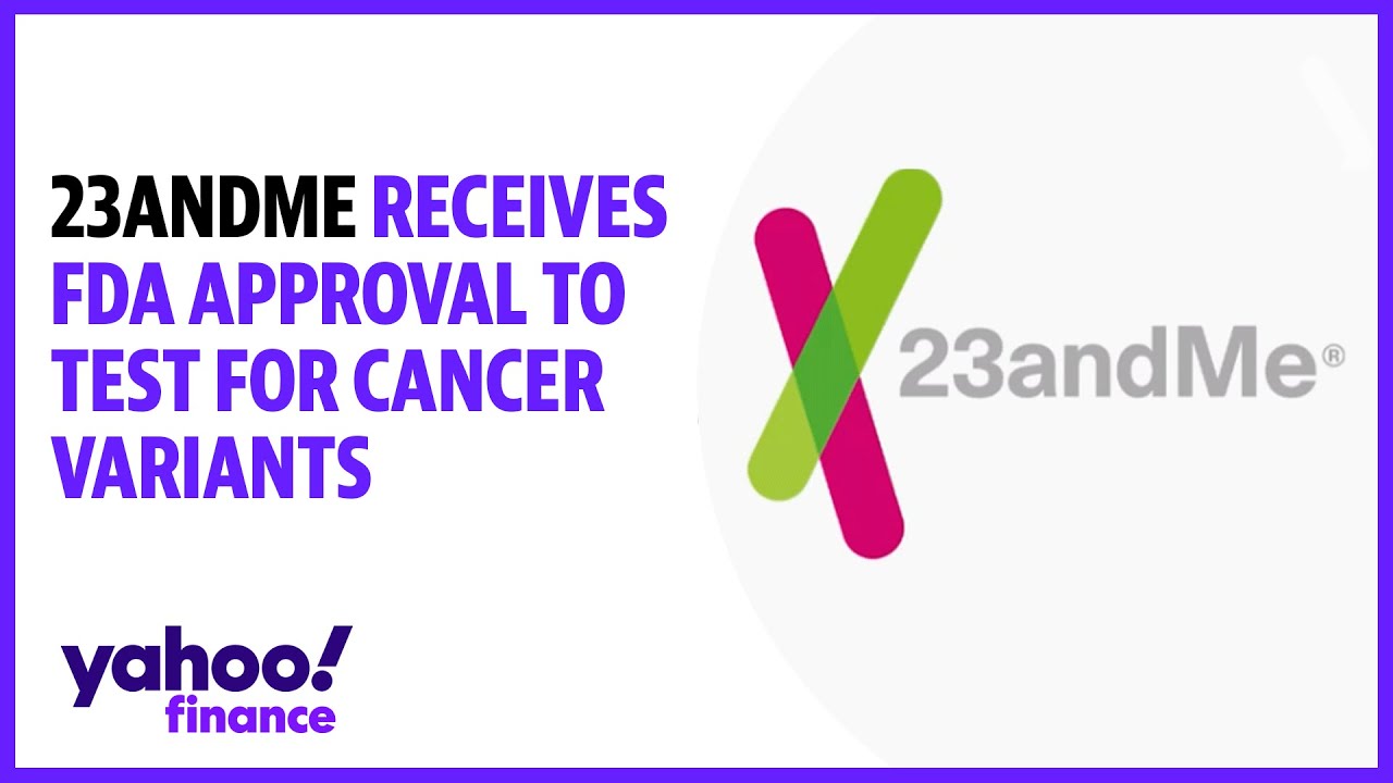 23andMe receives FDA approval to test for cancer variants - The Global ...
