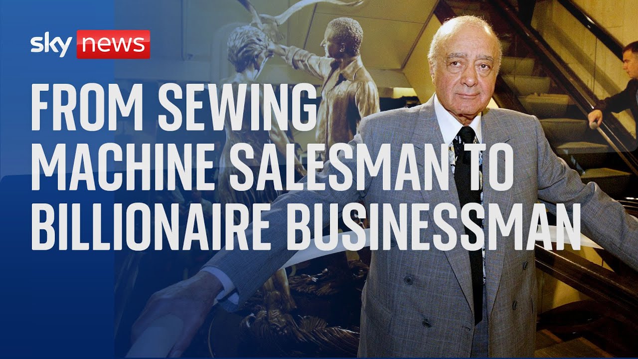 Mohamed Al Fayed: From sewing machine salesman to billionaire ...