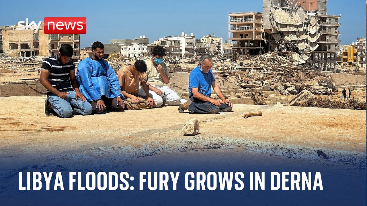 Libya Floods: Fury on streets of smashed Libyan city of Derna - The Global Herald