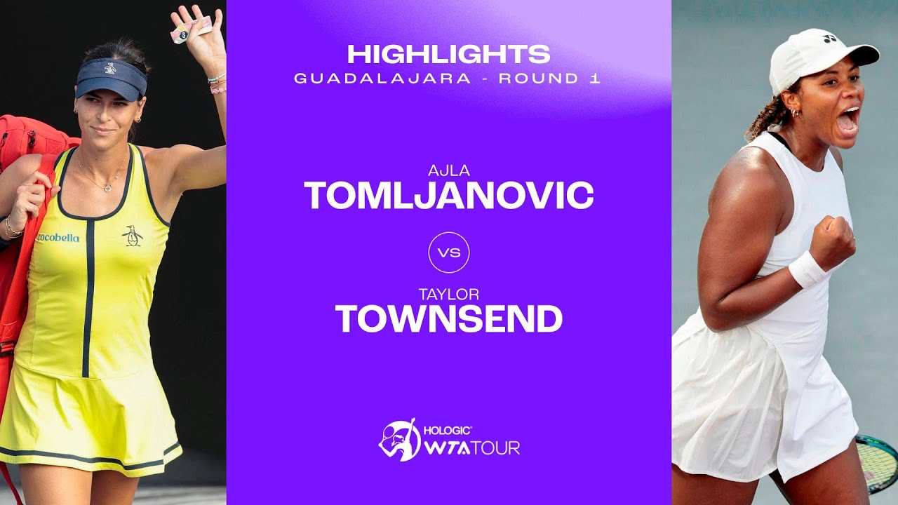Ajla Tomljanovic vs. Taylor Townsend | 2023 Guadalajara Round 1 | WTA ...