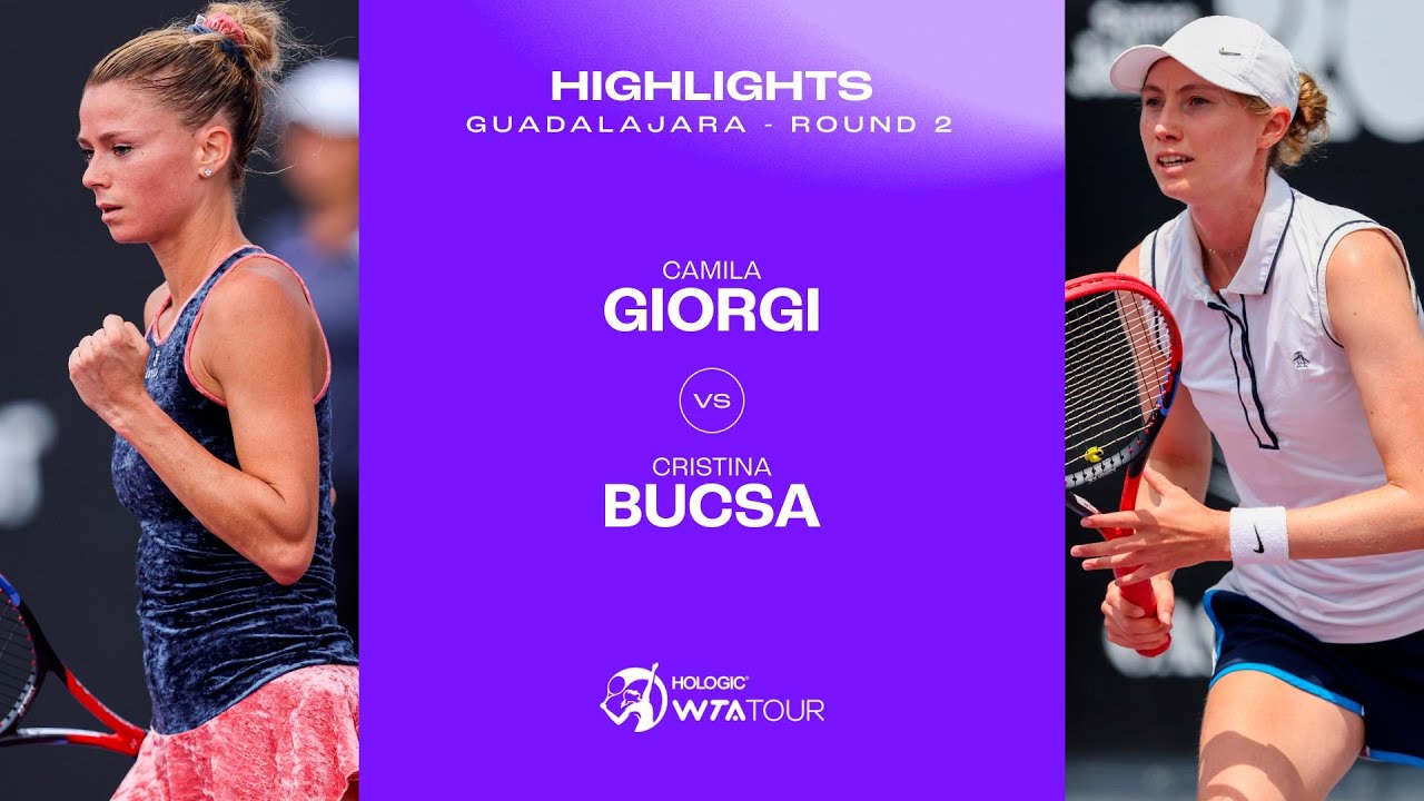 Camila Giorgi vs. Cristina Bucsa | 2023 Guadalajara Round 2 | WTA Match Highlights - The Global ...