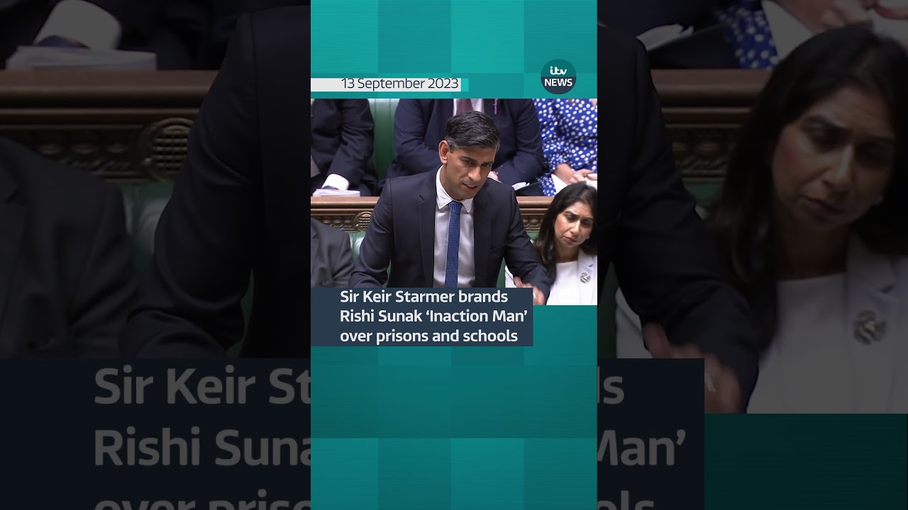 Sir Keir Starmer brands Rishi Sunak ‘Inaction Man’ over prisons and ...