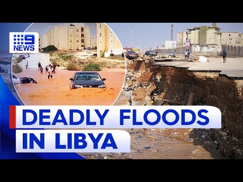 Parts of Libya flood after dam collapses, killing thousands | 9 News ...