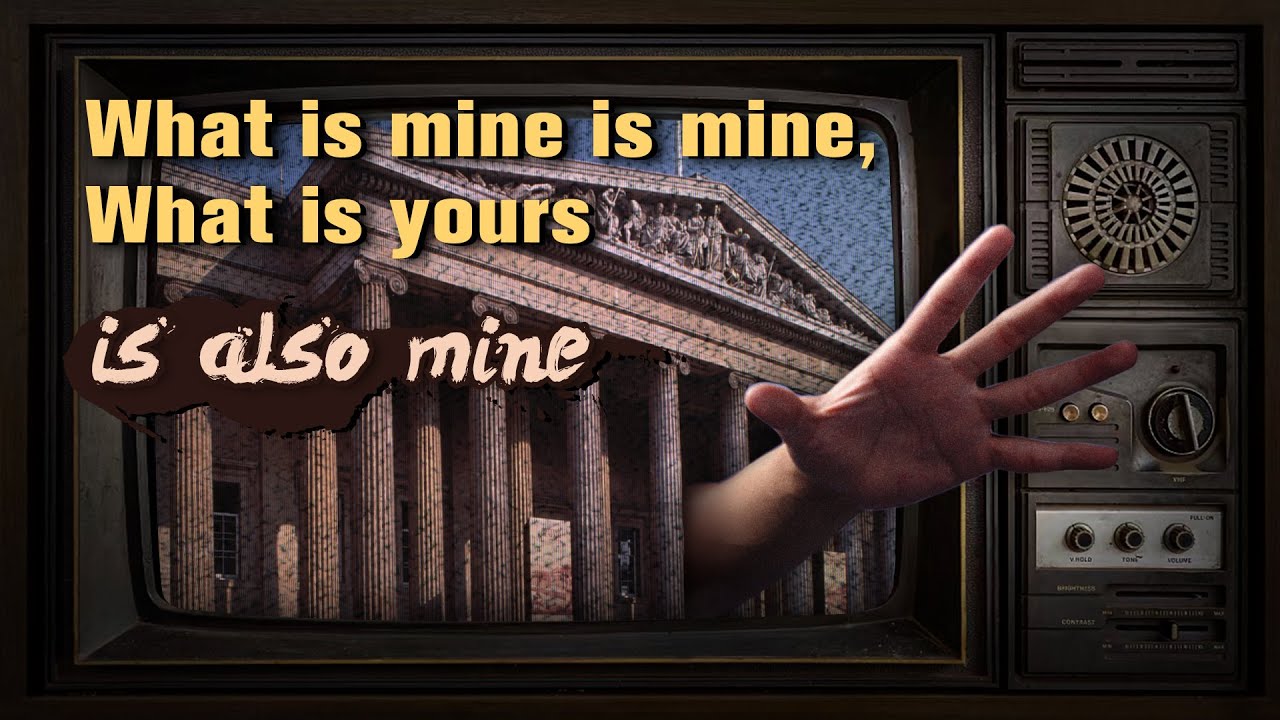 What is mine is mine, what is yours is also mine - The Global Herald