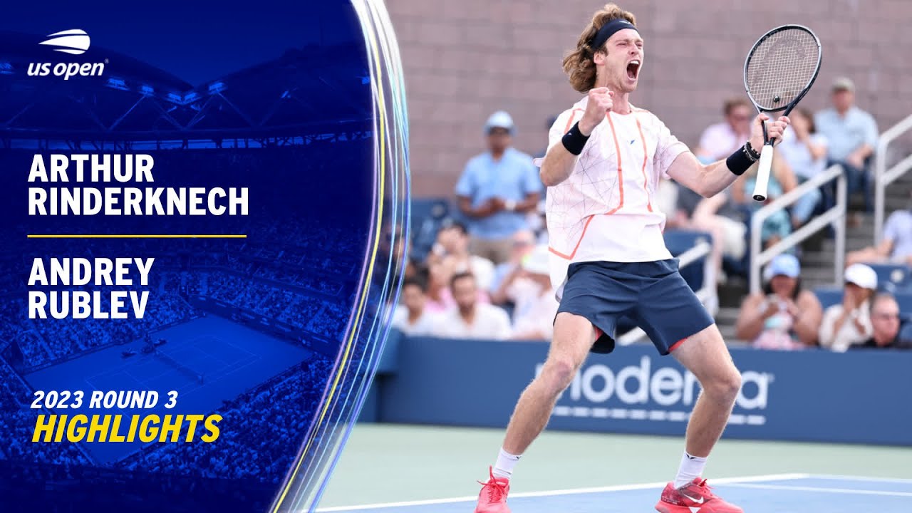 Arthur Rinderknech vs. Andrey Rublev Highlights | 2023 US Open Round 3 - The Global Herald