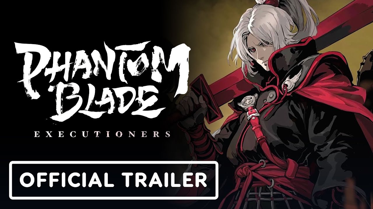 Phantom Blade: Executioners - Official Release Date Announcement ...