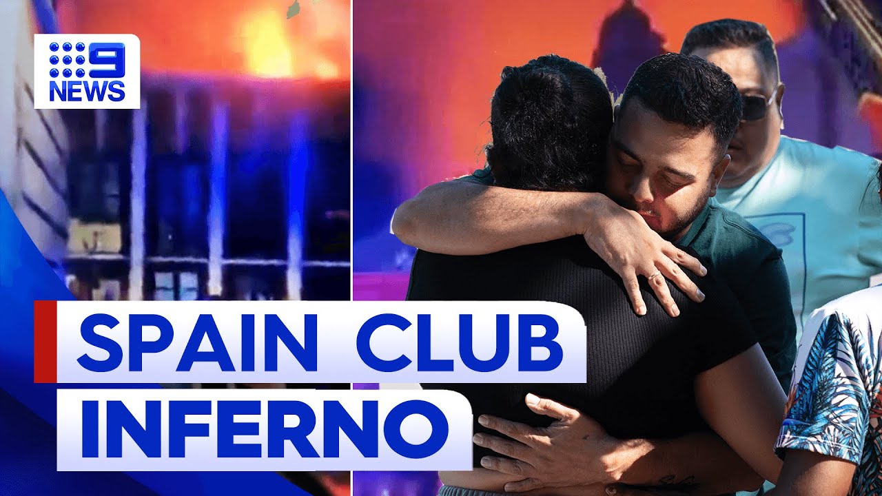 Massive fire across three nightclubs in Spain kills 13 | 9 News ...