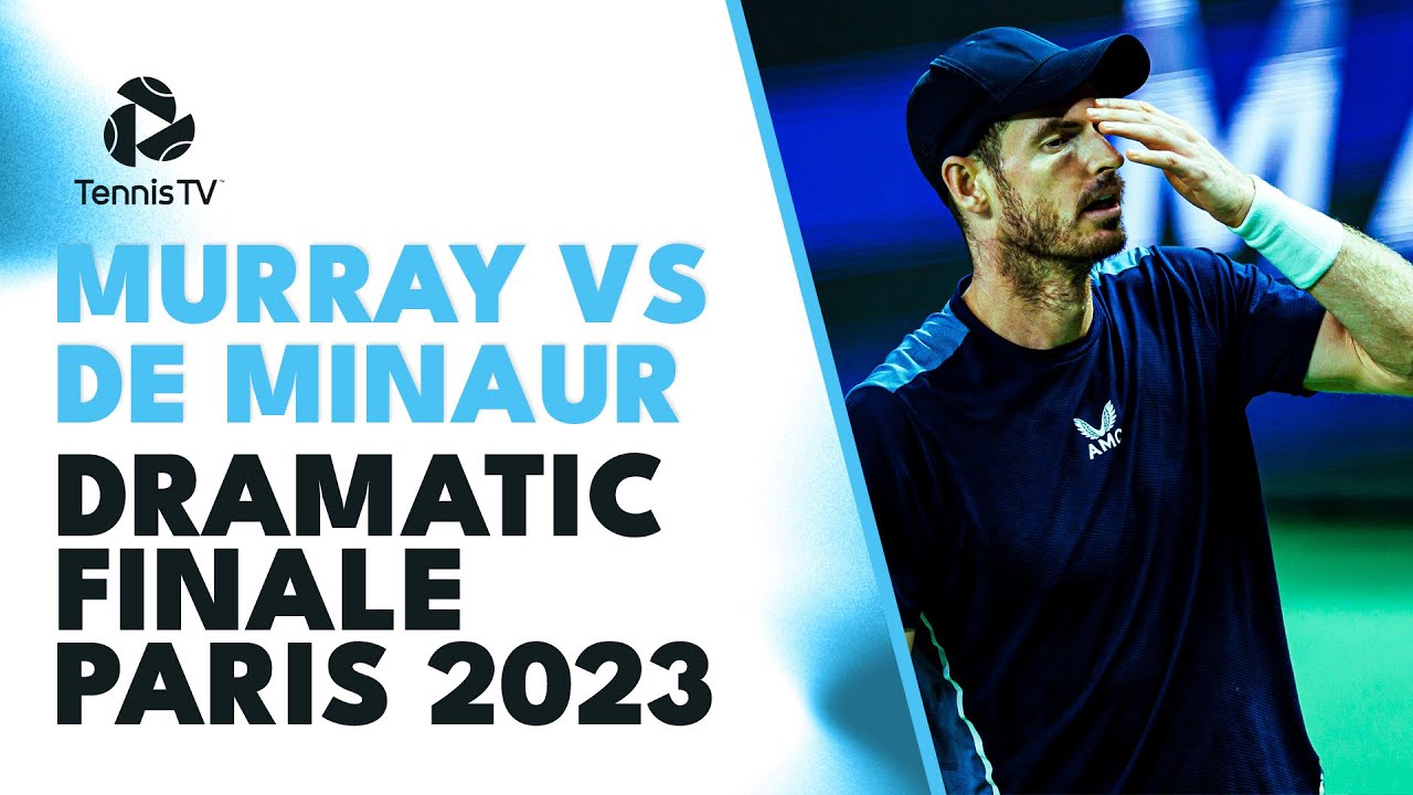 Andy Murray vs Alex De Minaur DRAMATIC FINALE! | Rolex Paris Masters ...