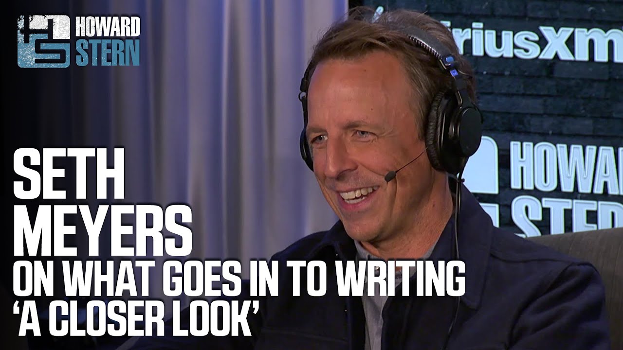 Seth Meyers on How “A Closer Look” Gets Written - The Global Herald