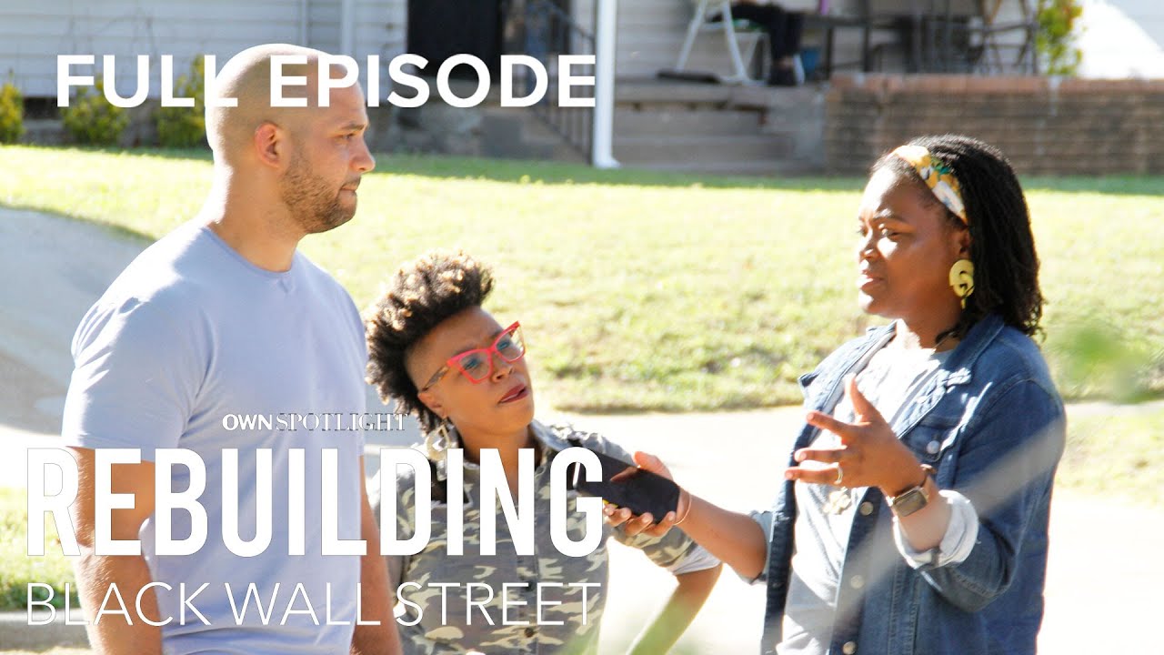 Rebuilding Black Wall Street E2 ‘The Family House’ | Full Episode | OWN ...