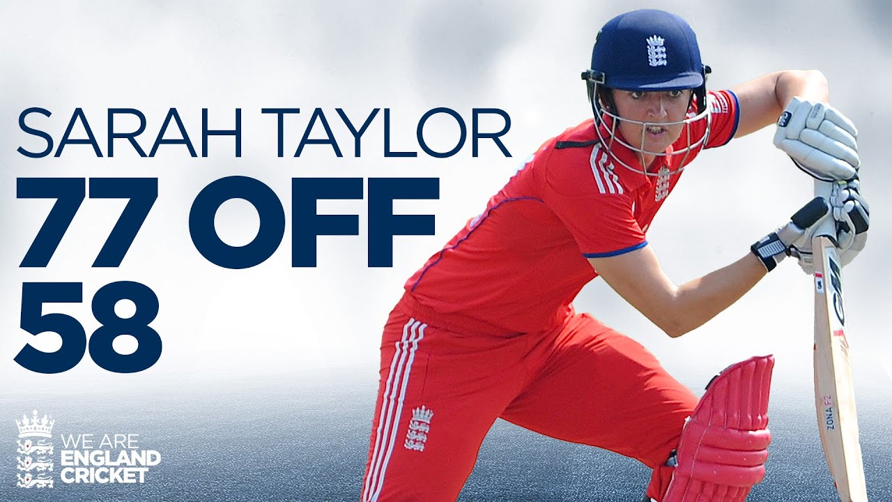 77 off 58 EVERY BALL | Sarah Taylor Stars With The Bat | England Women ...