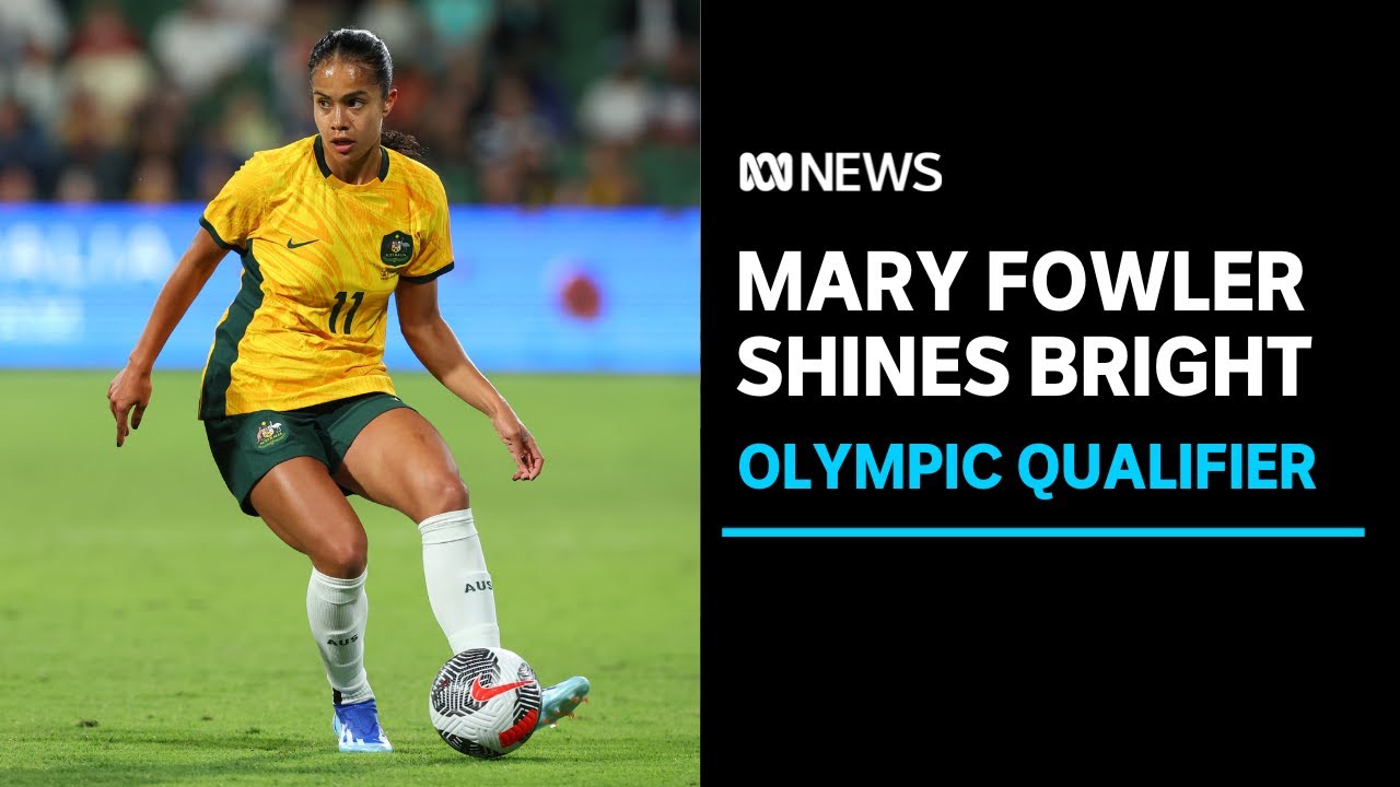 Matildas star Mary Fowler shines in Olympic qualifier against Iran I ...