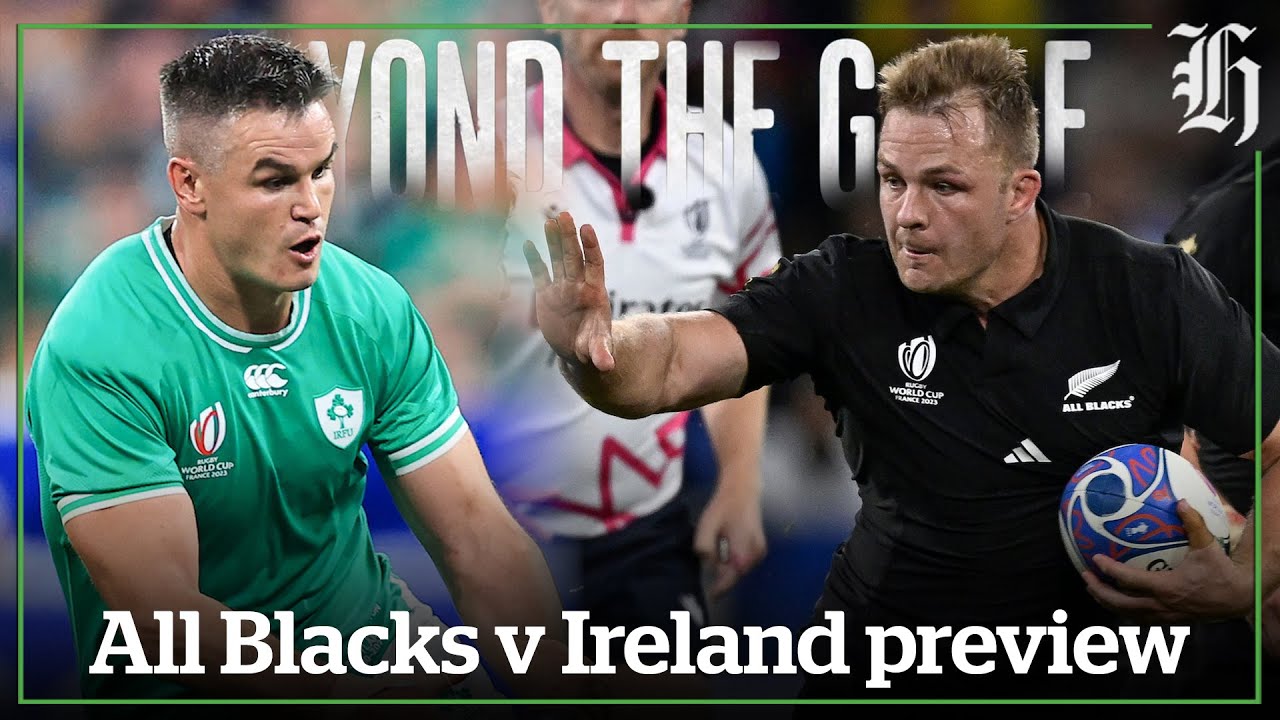 Rugby World Cup 2023: All Blacks take on Ireland in toughest game yet ...