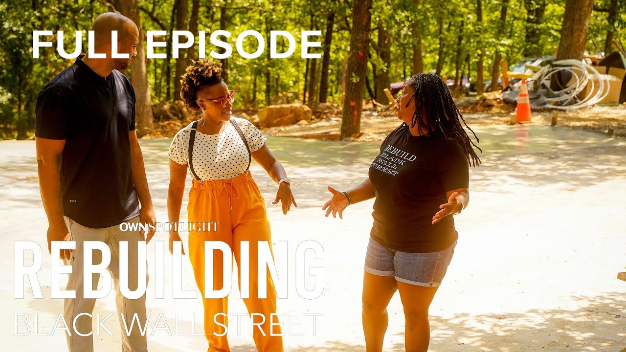 Rebuilding Black Wall Street E1 ‘The Birthing Center’ | Full Episode | OWN - The Global Herald