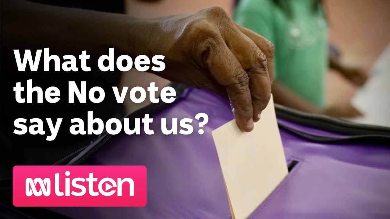What does the No vote say about us? | ABC News Daily Podcast - The ...