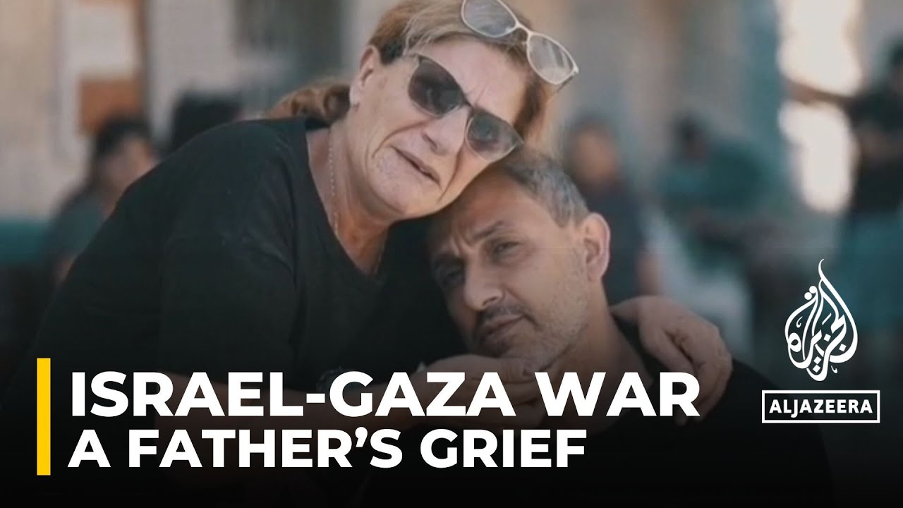 Gaza war: A father's grief - The Global Herald