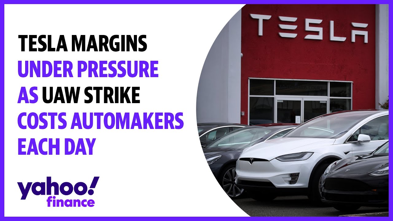 Tesla margins under pressure as UAW strike costing automakers each day ...