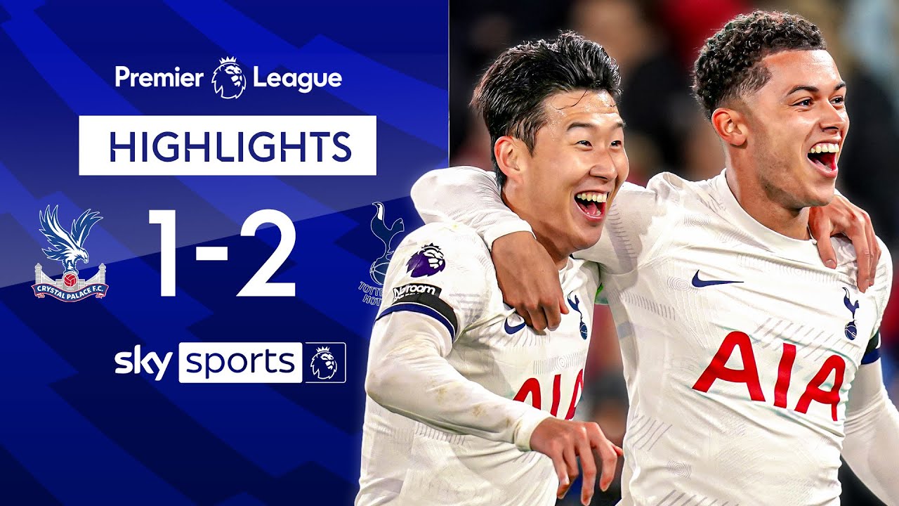 Son scores again as Spurs go FIVE points clear | Crystal Palace 1-2 ...