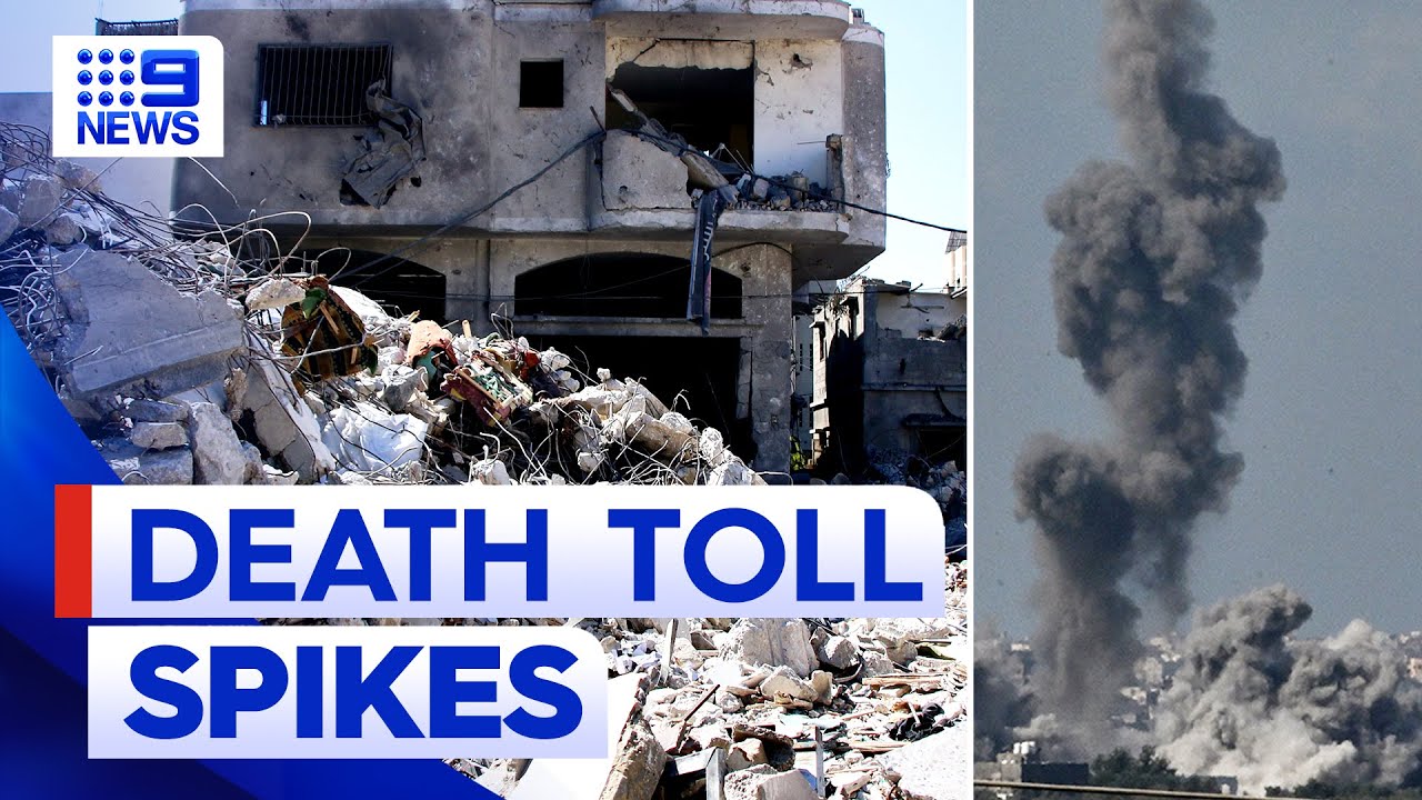 Israel and Gaza’s death tolls climb | 9 News Australia - The Global Herald