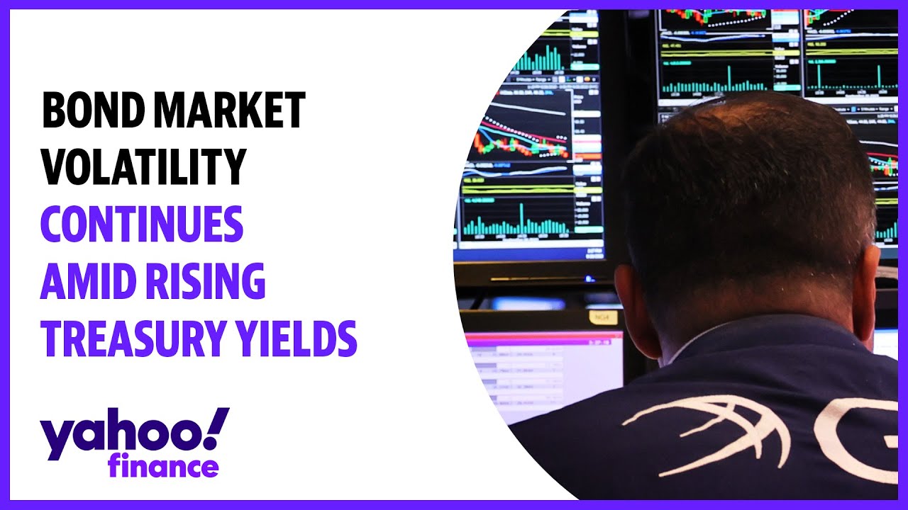 Bond market volatility continues amid rising Treasury yields - The ...