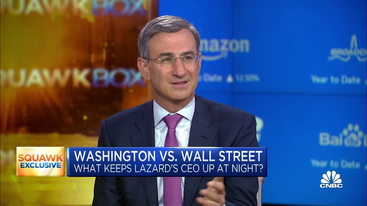 Lazard CEO Peter Orszag: Bigger headwind has been uncertainty over rate ...