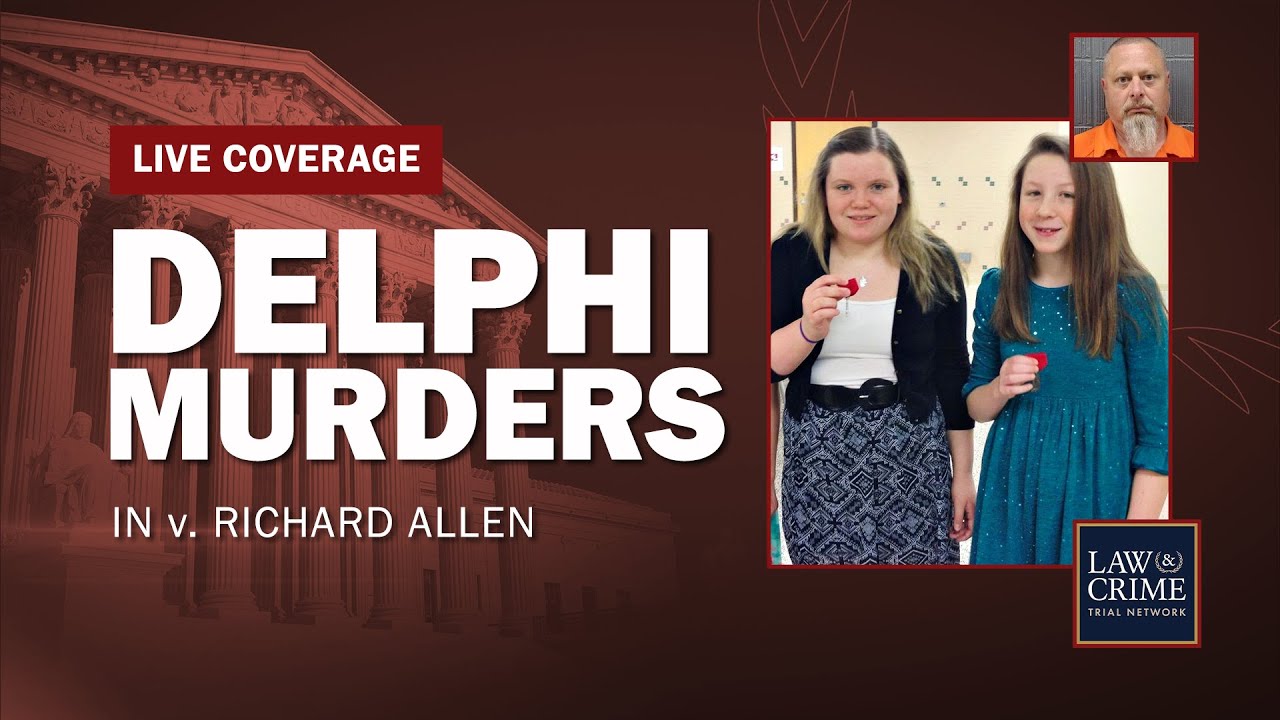 WATCH LIVE: Delphi Murders Case — IN v. Richard Allen — Hearing ...