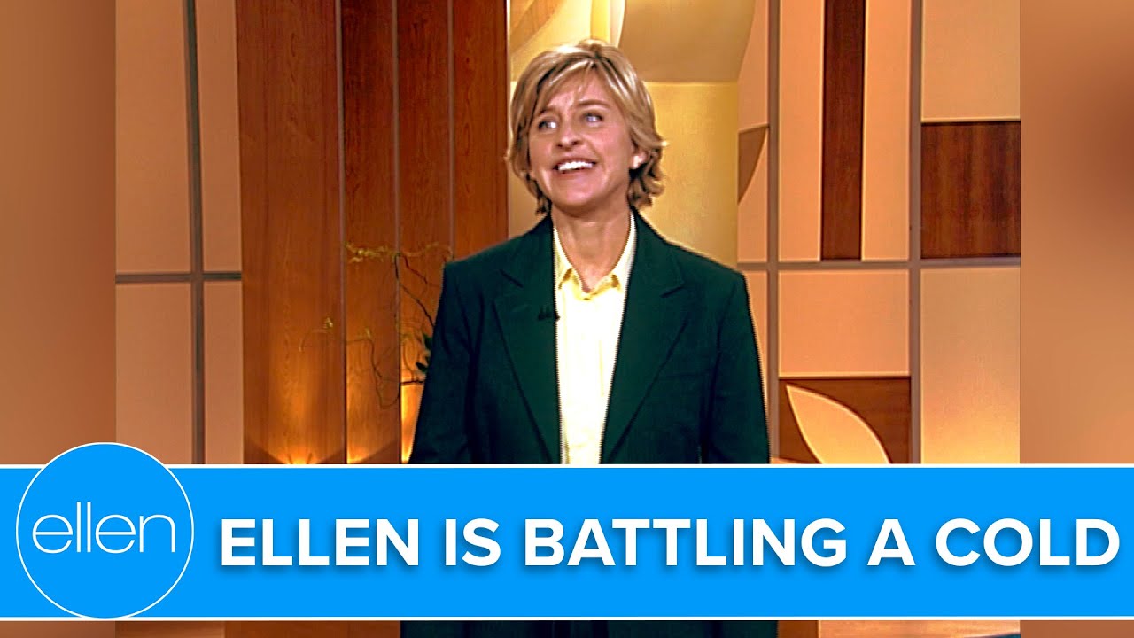 Ellen’s Battling a Cold - The Global Herald