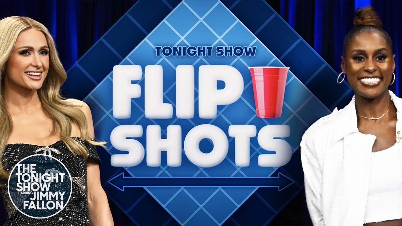 Flip Shots with Issa Rae and Paris Hilton | The Tonight Show Starring ...