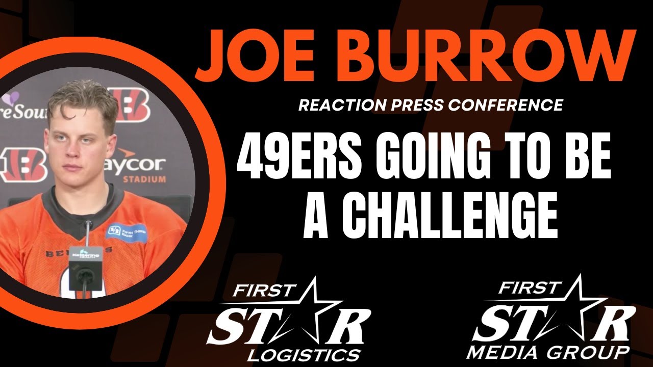 Joe Burrow Reaction Press Conference | 49ers Going To Be A Challenge ...