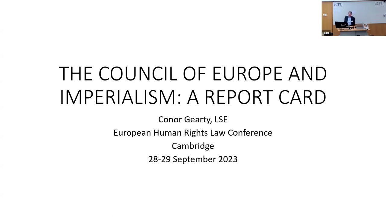 Keynote II: Conor Gearty KC - The Council of Europe and Imperialism: A ...