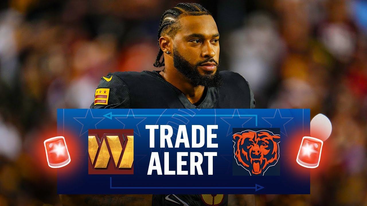 Commanders TRADE Montez Sweat to Bears | CBS Sports - The Global Herald
