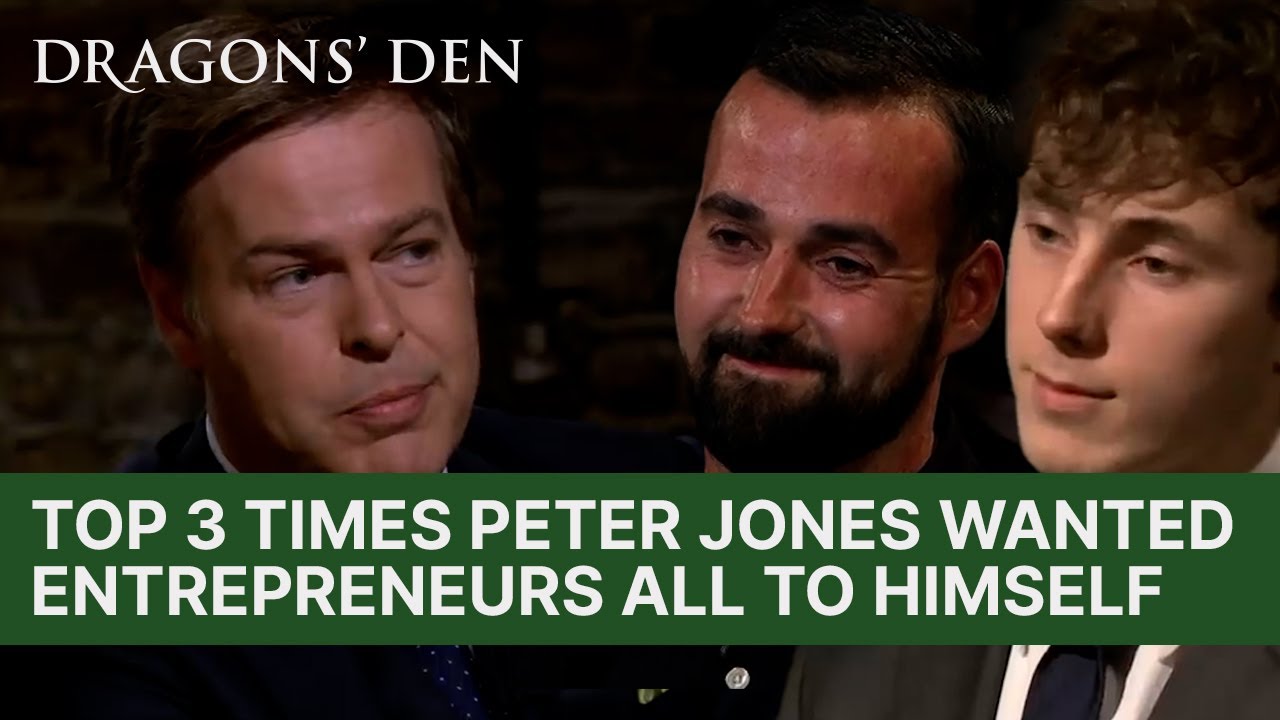 Top 3 Times Peter Jones Wanted Entrepreneurs All To Himself ...