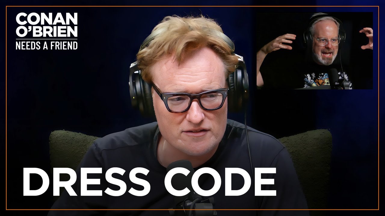 Conan Wants To Implement A Dress Code | Conan O'Brien Needs A Friend ...