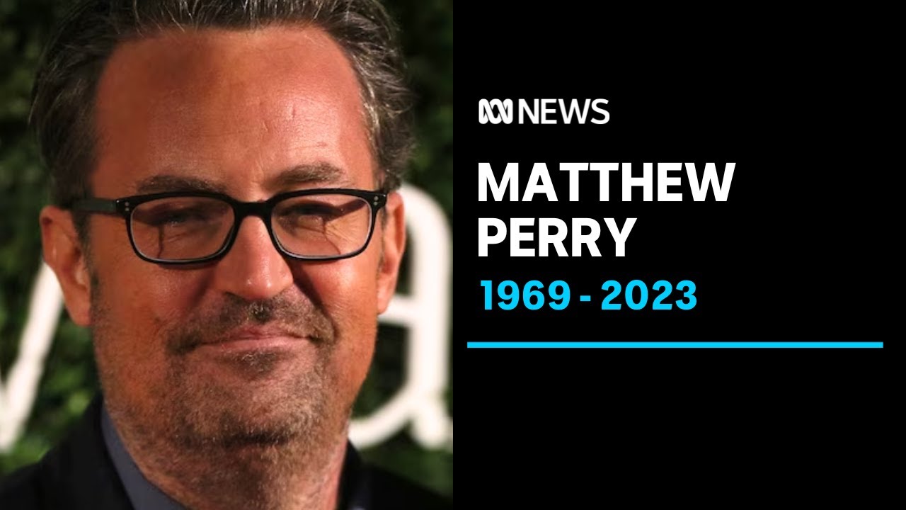Friends star Matthew Perry dies aged 54, US media reports | ABC News ...