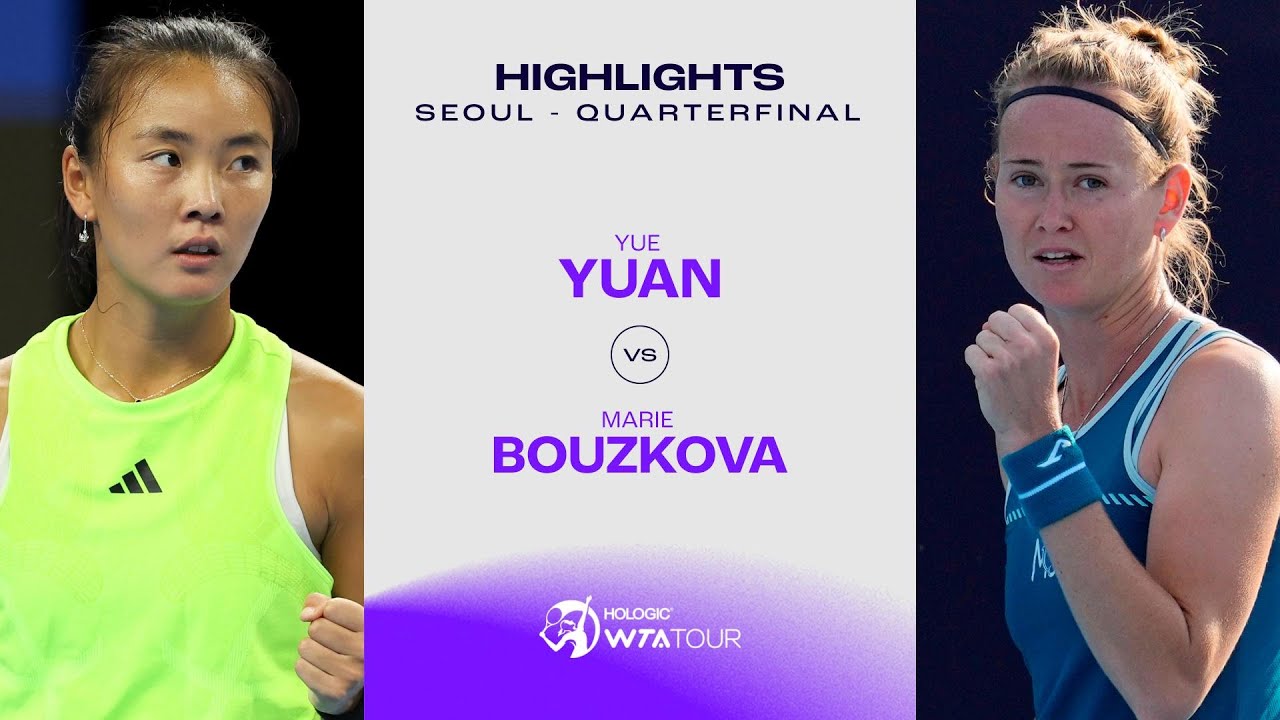 Yue Yuan vs. Marie Bouzkova | 2023 Seoul Quarterfinal | WTA Match ...